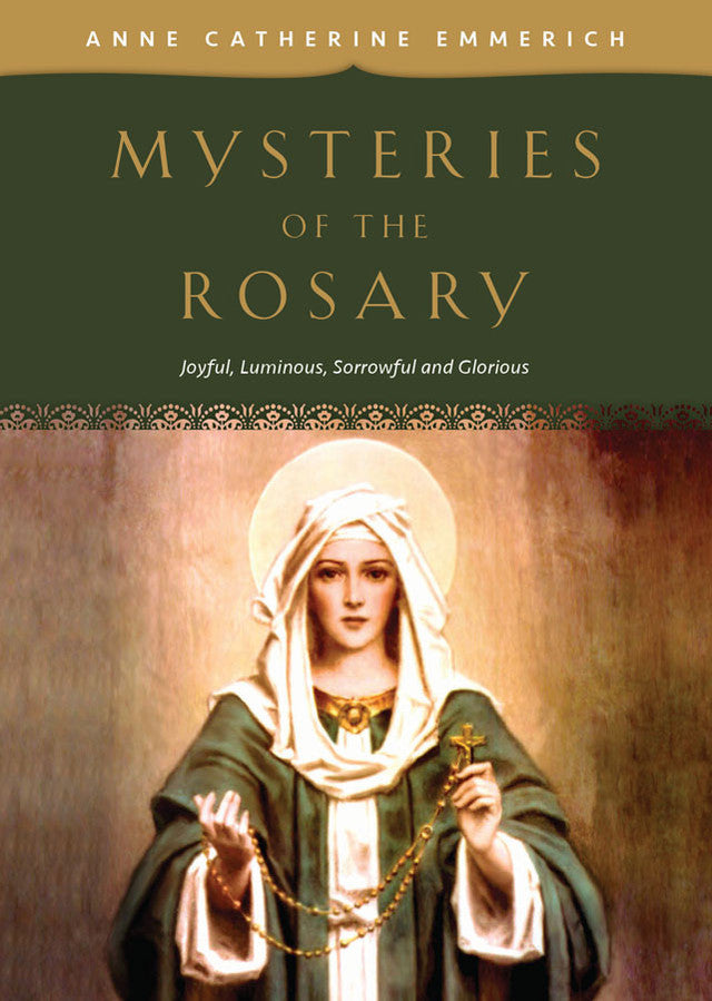 Mysteries of the Rosary: Joyful, Luminous, Sorrowful and Glorious Myst
